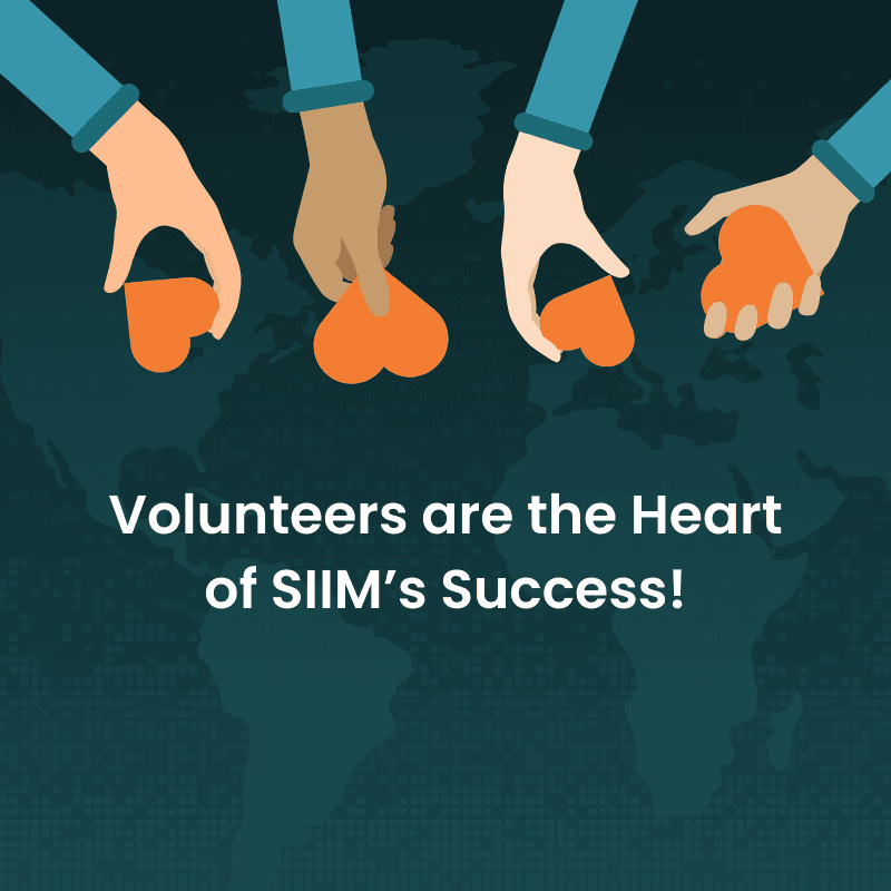 Volunteer Today - Society for Imaging Informatics in Medicine